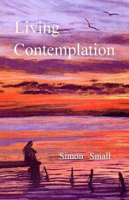 Living Contemplation by Simon Small (English) Paperback Book ...