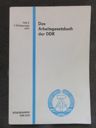 Das Arbeitsgesetzbuch der DDR . 7. Wahlperiode 1977 | eBay