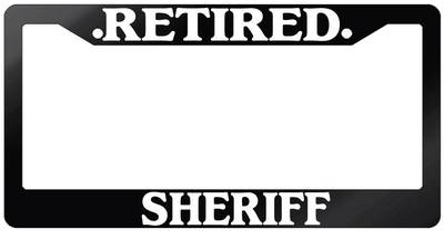 Glossy Black License Plate Frame RETIRED SHERIFF Auto Accessory | eBay
