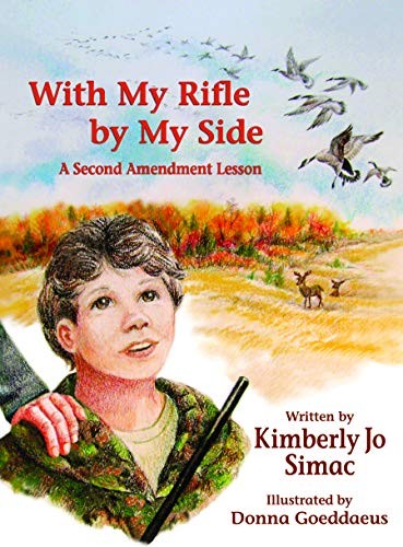 With My Rifle by My Side: A Second Amendment Lesson - Hardcover - GOOD ...