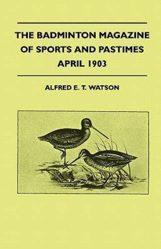 Badminton Magazine of Sports and Pastimes - April 1903 - Containing ...
