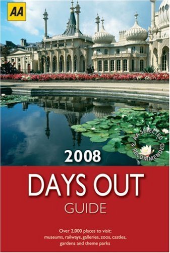 2008 Days Out Guide (AA Days Out Guide) By AA Publishing 9780749554279 ...