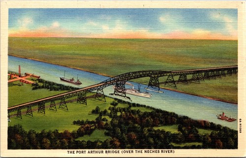 Port Arthur Bridge over the Naches River, Texas - Postcard | eBay