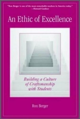 Ron Berger AN ETHIC EXCELLENCE GRADE 3-8 (Poche) | eBay