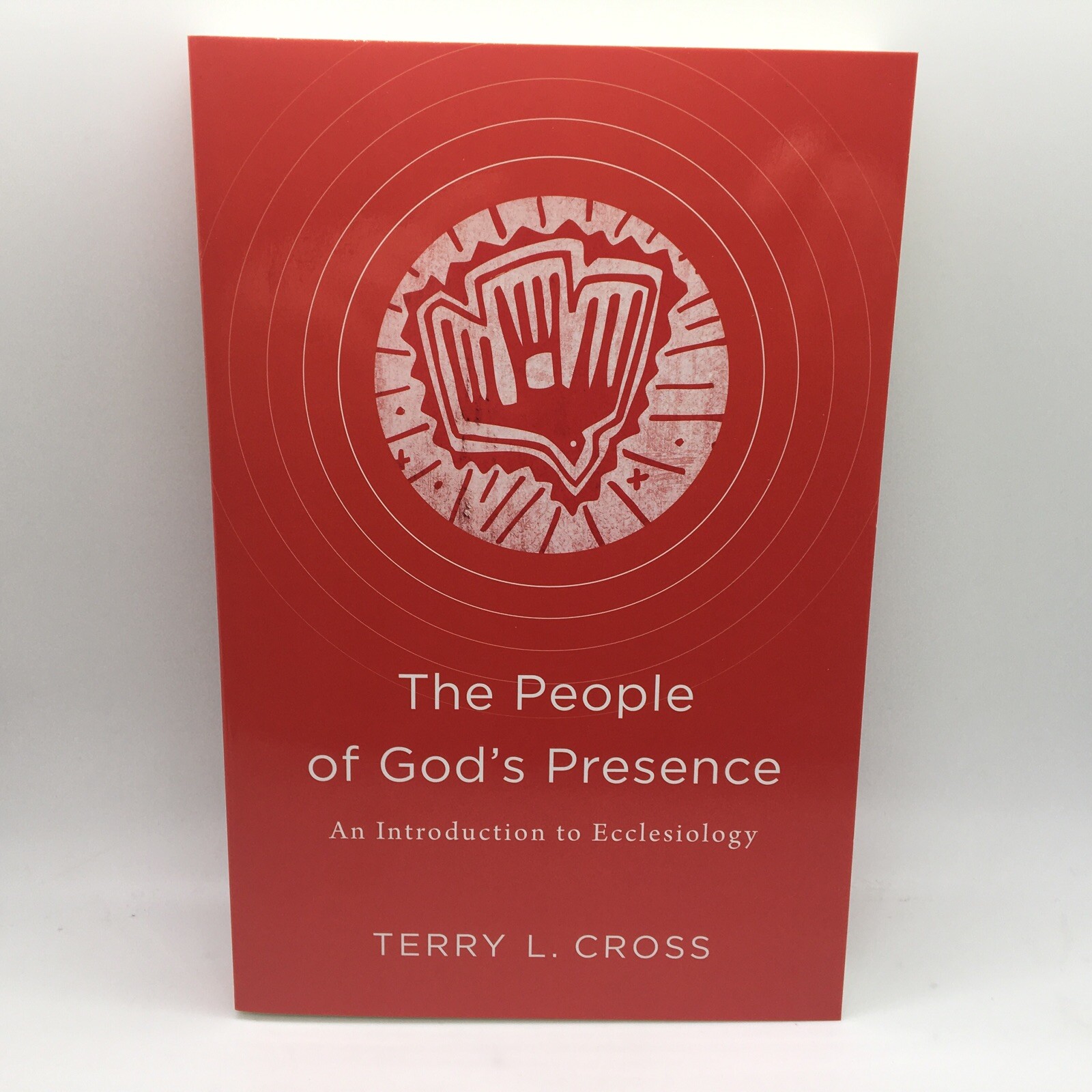 The People of God's Presence: An Introduction to Ecclesiology Terry L ...