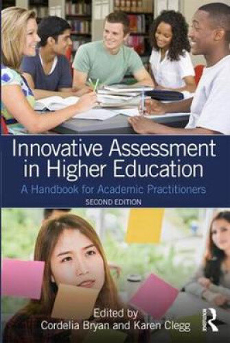 Innovative Assessment in Higher Education: A Handbook for Academic ...
