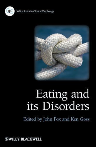 Wiley Series in Clinical Psychology Ser.: Eating and Its Disorders by ...