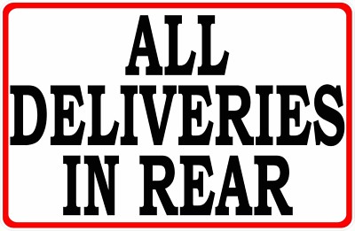 All Deliveries in Rear Sign. Size Options. Package Delivery ...