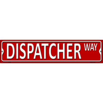 Dispatcher Way Novelty 24"x5" metal street sign plaque Home Door Garage ...
