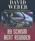 By Schism Rent Asunder - Audio CD By Weber, David - VERY GOOD ...