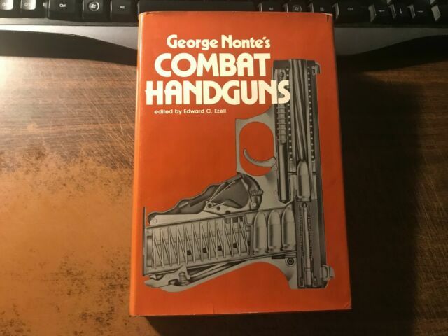 Combat Handguns by George C. Nonte (1980, Hardcover) for sale online | eBay