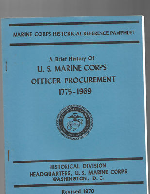 UNITED STATES MARINE CORPS USMC Brief History Officer Procurement 1775 ...