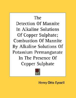 Detection of Mannite in Alkaline Solutions of Copper Sulphate ...