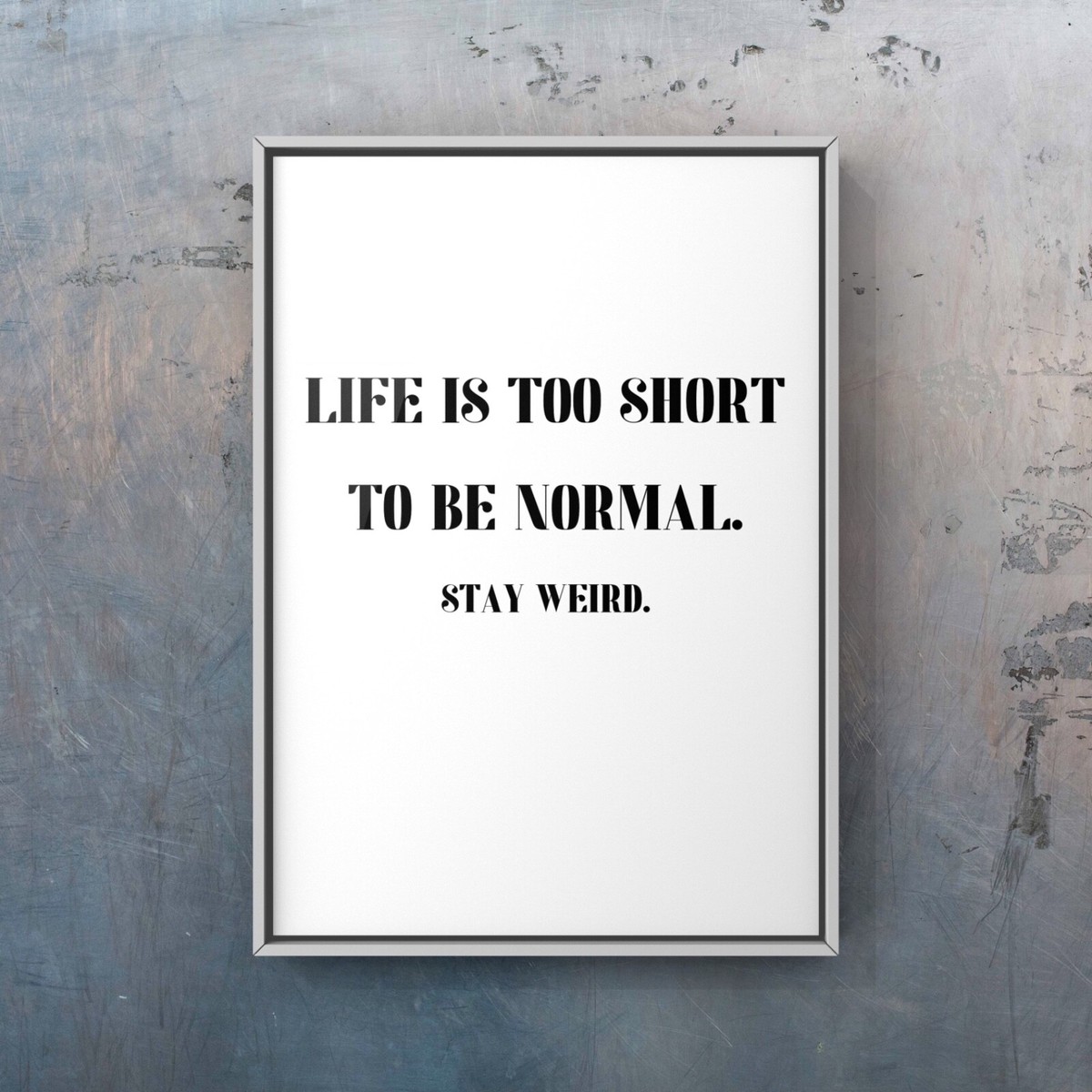 Life Too Short To Be Normal Quote Sometimes I Pretend To Be Normal,