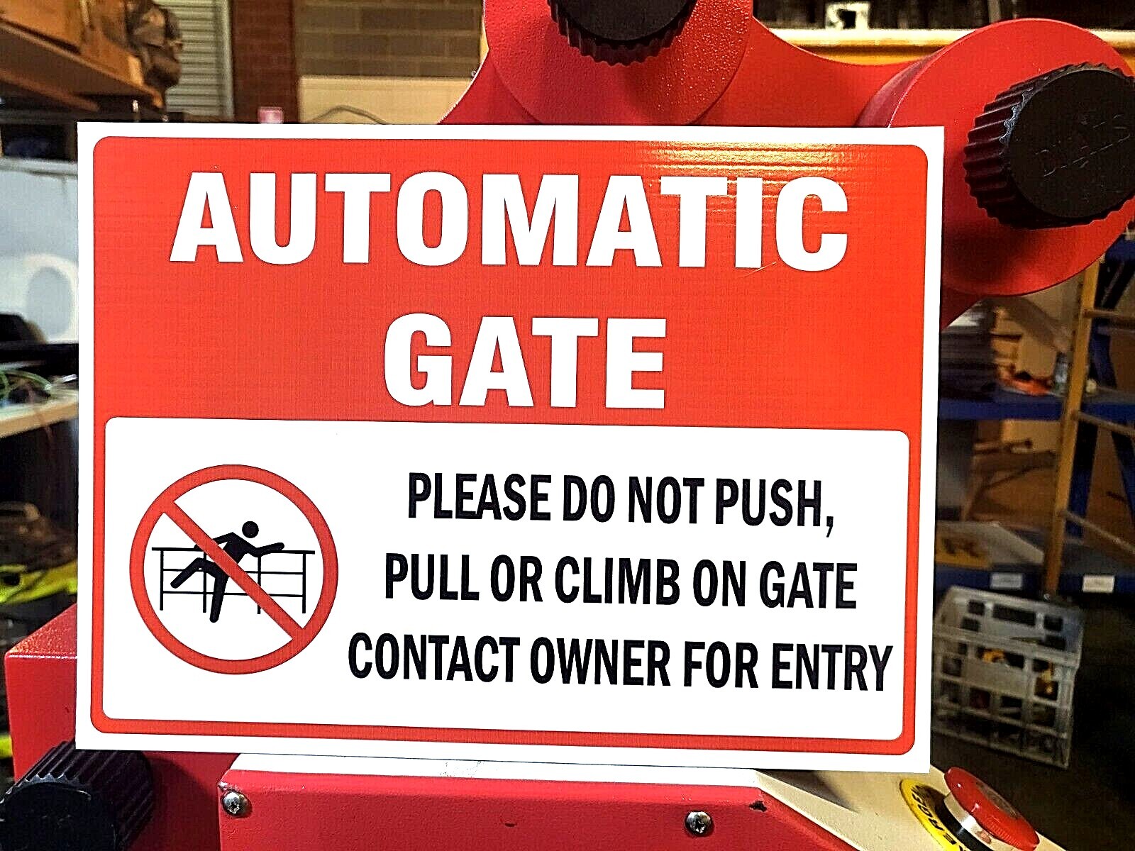 AUTOMATIC GATE PLEASE DO NOT PUSH, PULL OR CLIMB CONTACT OWNER FOR ...