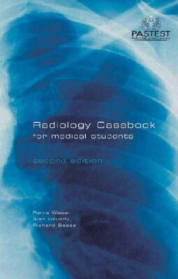 Radiology Casebook for Medical Students By Alan Grundy, R. Wasan | eBay