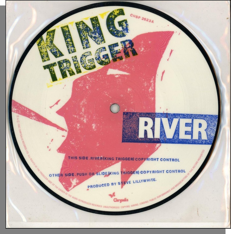 King Trigger - River + Push or Slide - 1982 7" 45 RPM Picture Disc ...
