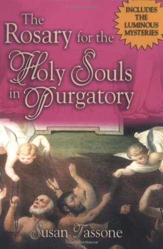 The Rosary for the Holy Souls in Purgatory, Tassone, Susan ...