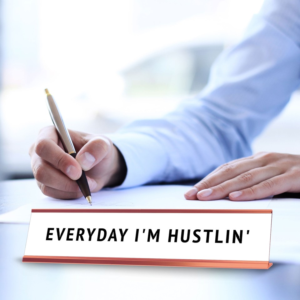 Everyday I'm Hustlin' Desk Sign (2x10") | Funny Office Decor | eBay