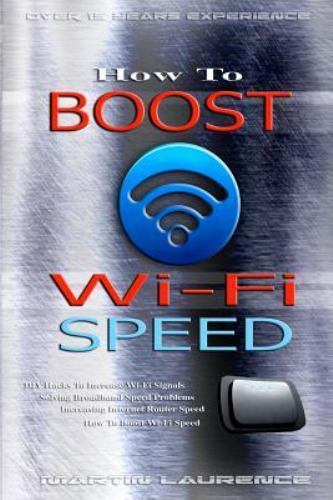 Wi-Fi : How to Boost Wi-Fi Speed, DIY Hacks to Increase Speed, How to ...