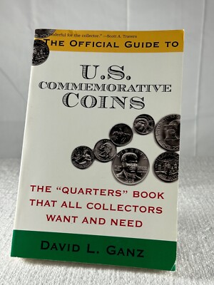 OFFICIAL GUIDE TO U.S. COMMEMORATIVE COINS By David L. Ganz - GREAT ...