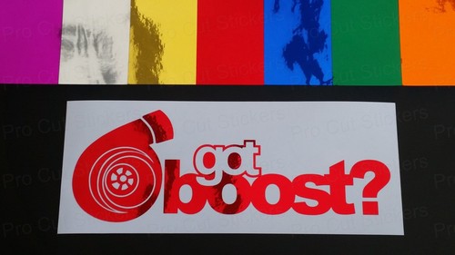 Got Boost Turbo Mirror Coloured Chromes Die Cut Vinyl Car Custom ...