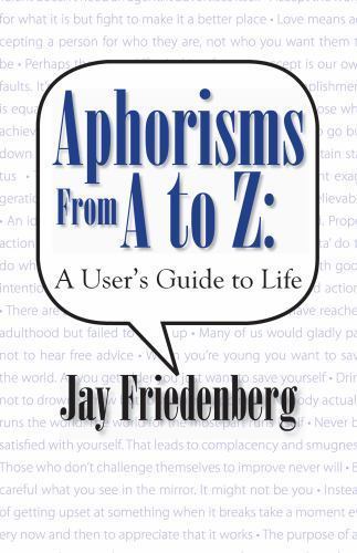 Aphorisms from A to Z : A User's Guide to Life by Jay Daniels ...