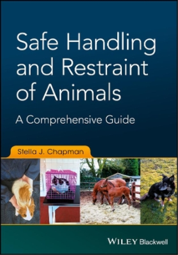 Stella J. Chapman Safe Handling and Restraint of Animals (Poche ...