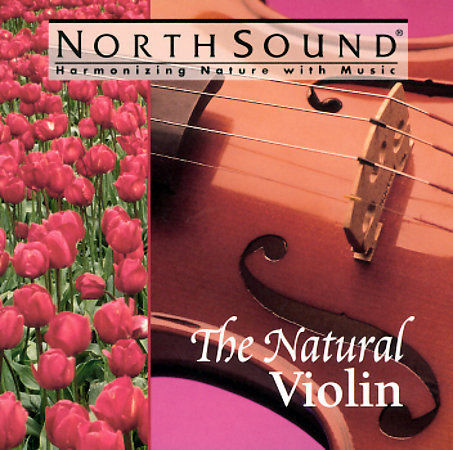 The Natural Violin by NorthSound (CD, Mar-2003, North Sound) for sale ...