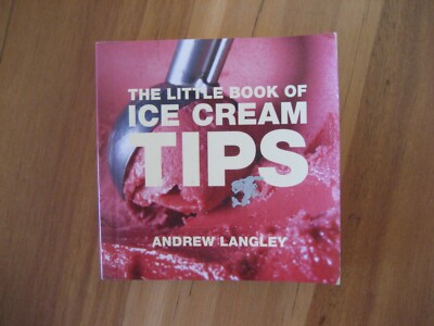 Paperback - The Little Book of Ice Cream Tips ' Langley, Andrew - Cheap ...