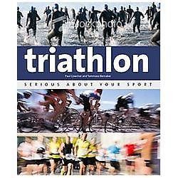 Triathlon: Serious about Your Sport by Adam Dickson (2013, Trade ...
