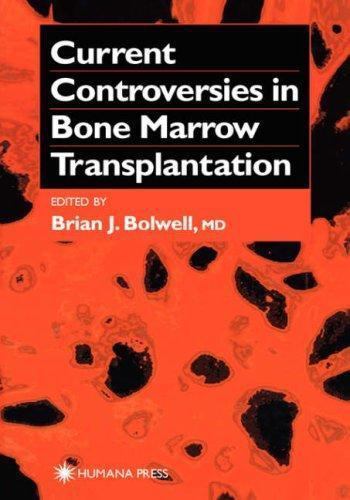 Current Clinical Oncology Ser.: Current Controversies in Bone Marrow ...