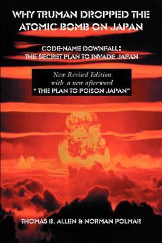 Why Truman Dropped the Atomic Bomb on Japan : The Secret Plan to Invade ...
