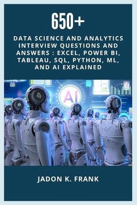 650+ Data Science and Analytics Interview Questions and Answers: Excel ...