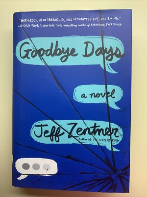 SIGNED Goodbye Days by Jeff Zentner FIRST EDITION HARDCOVER NEW (2017 ...