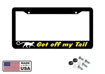 GET OFF MY TAIL funny meow cat License Plate Frame | eBay