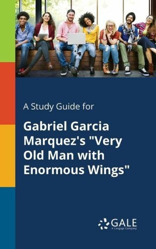 Study Guide for Gabriel Garcia Marquez's Very Old Man with Enormous ...