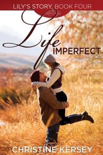 Life Imperfect: (Lilys Story, Book 4) (Volume 4) - Paperback - GOOD ...