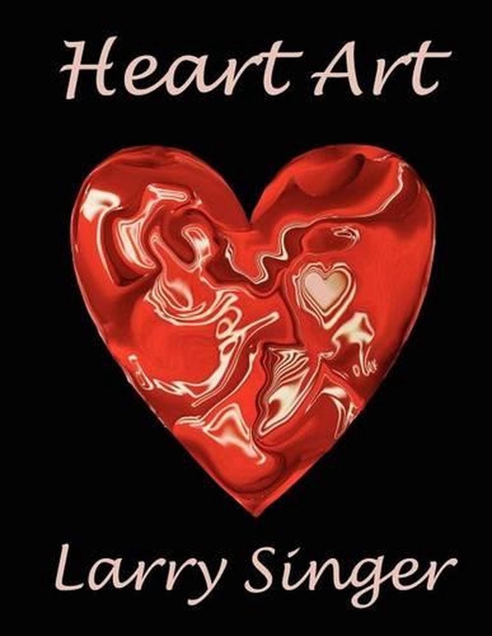 Heart Art: By Larry Singer by Larry Singer (English) Paperback Book ...