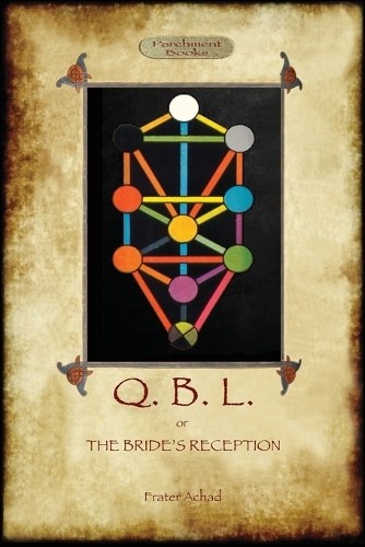 Frater Achad Q.B.L. or, the Bride's Reception (Aziloth B (Paperback ...