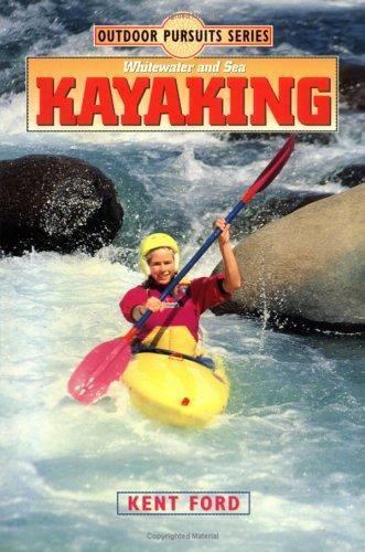 Kayaking by Ford, Kent; Ford 9780873226882| eBay