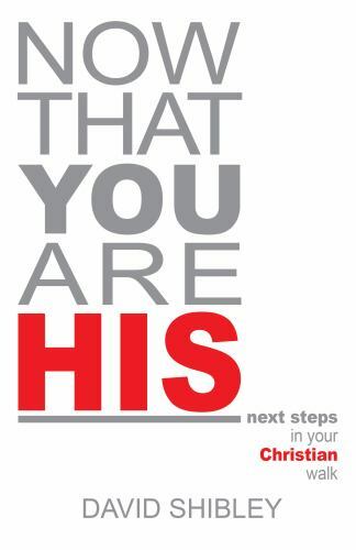 Now That You Are His - 9780892212361, paperback, David Shibley ...