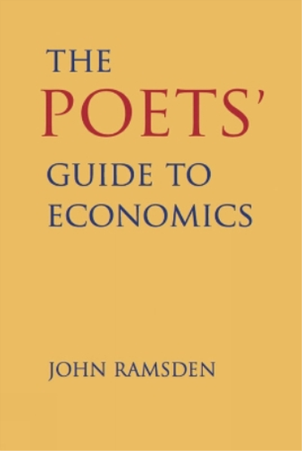 John Ramsden The Poets' Guide to Economics (Relié) 9781843682219 | eBay