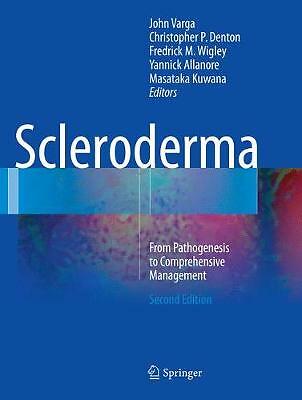 Scleroderma: From Pathogenesis to Comprehensive Management by John ...
