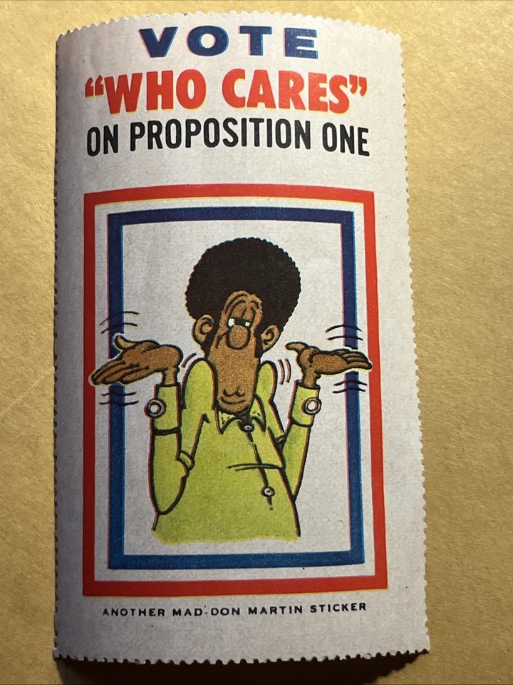 “VOTE ‘WHO CARES’ On Proposition ONE” Cartoon Comic “MAD Don Martin ...