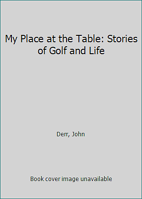 My Place At the Table by JOHN DERR | eBay Australia