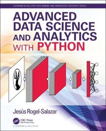 Jesus Rogel-Salazar Advanced Data Science and Analytics with Python (Poche) 9781138315068 | eBay