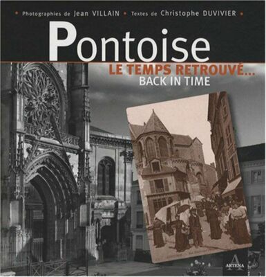 Pontoise : Le temps retrouvé... Back in time | Villain Jean Duvivier ...