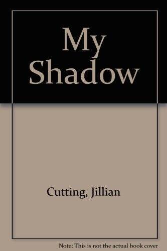 My Shadow - Paperback By Cutting, Jillian - GOOD 9780780248991| eBay