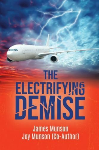 The Electrifying Demise by Joy Munson and James Munson (2020, Trade ...